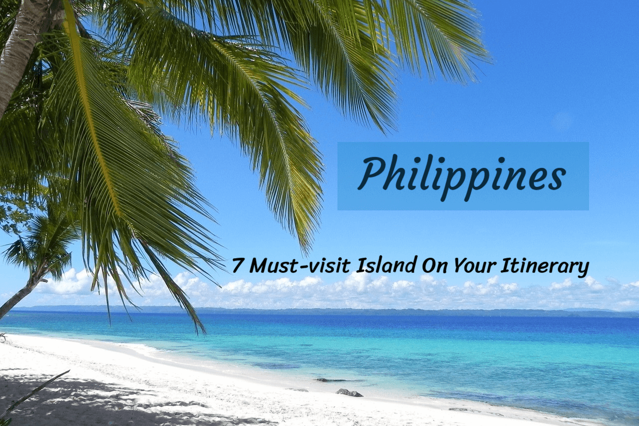 Philippines Travel Guide: 7 Must-visit Island On Your Itinerary – MicroEsim